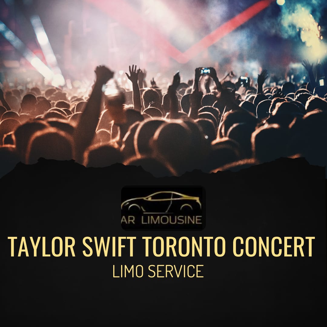 Taylor Swift Toronto Concert Limo Service | AR Limousine